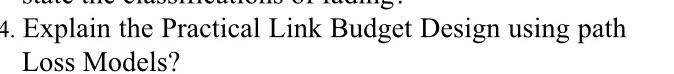 Solved 4. Explain the Practical Link Budget Design using | Chegg.com
