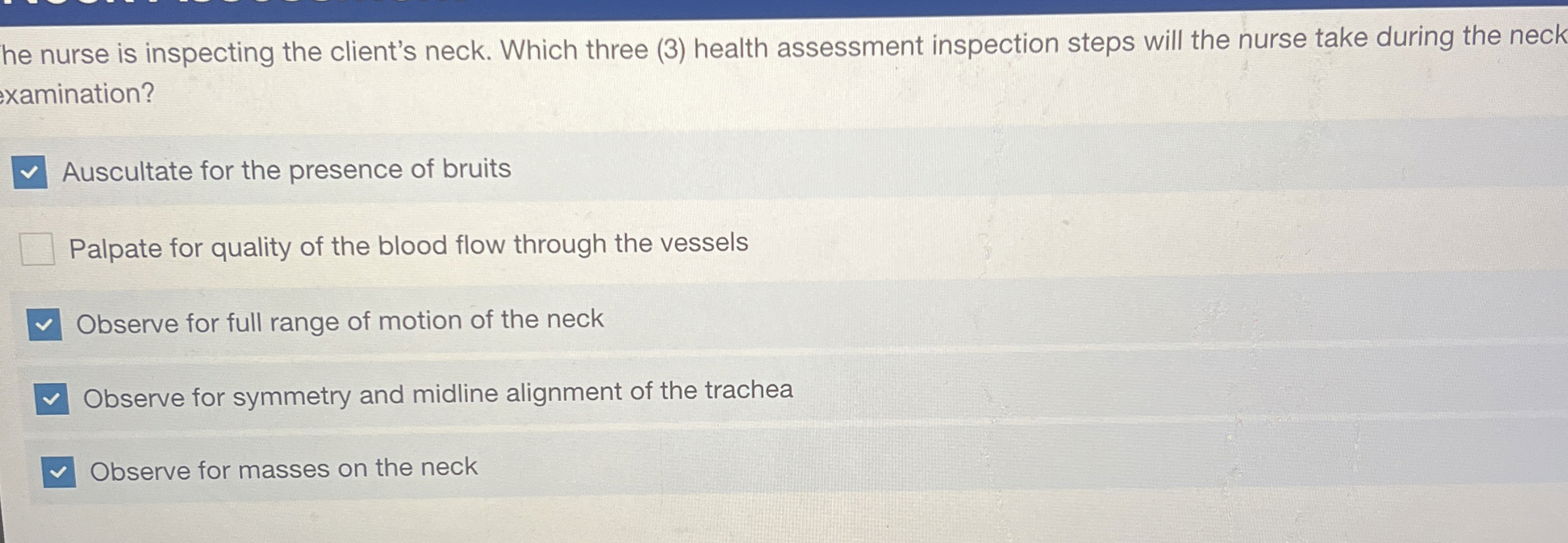Solved he nurse is inspecting the client's neck. Which three | Chegg.com