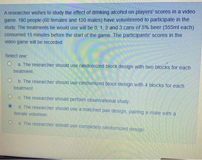 Solved A researcher wishes to study the effect of drinking | Chegg.com