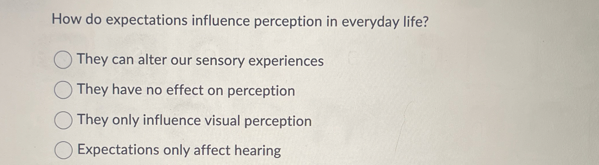 Solved How do expectations influence perception in everyday | Chegg.com