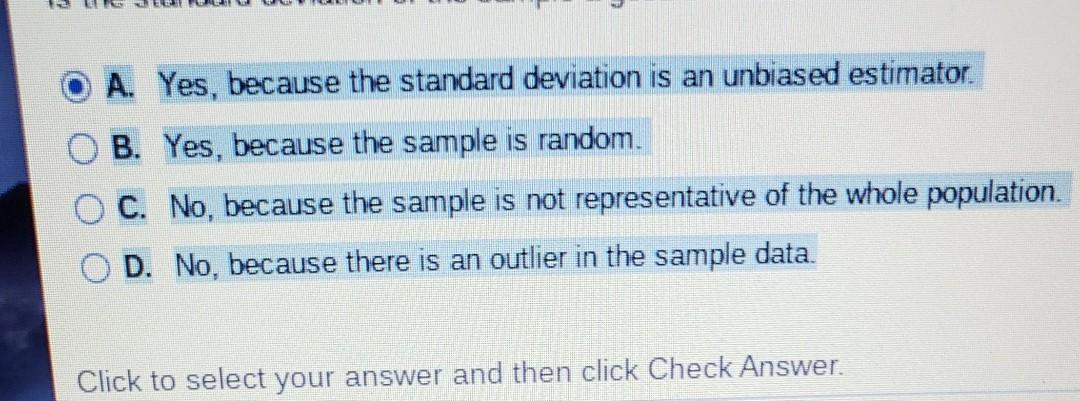 Solved A. Yes, because the standard deviation is an unbiased | Chegg.com