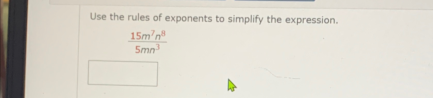 Solved Use the rules of exponents to simplify the | Chegg.com