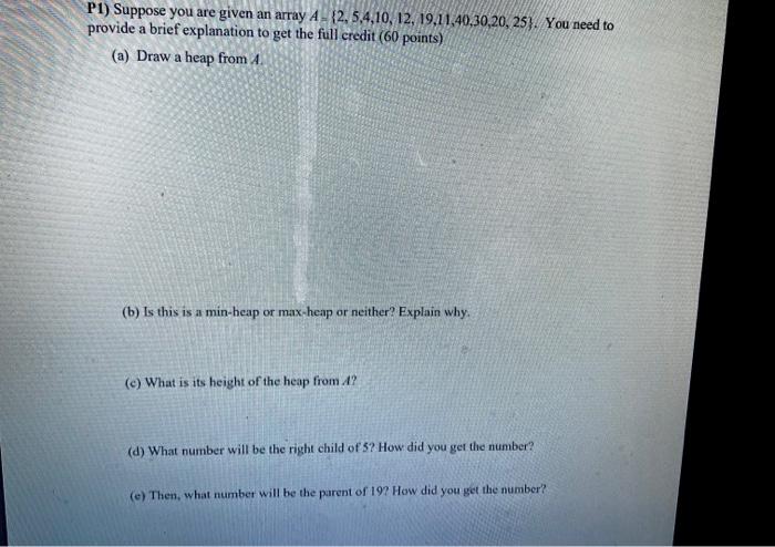 Solved P1) Suppose you are given an array | Chegg.com