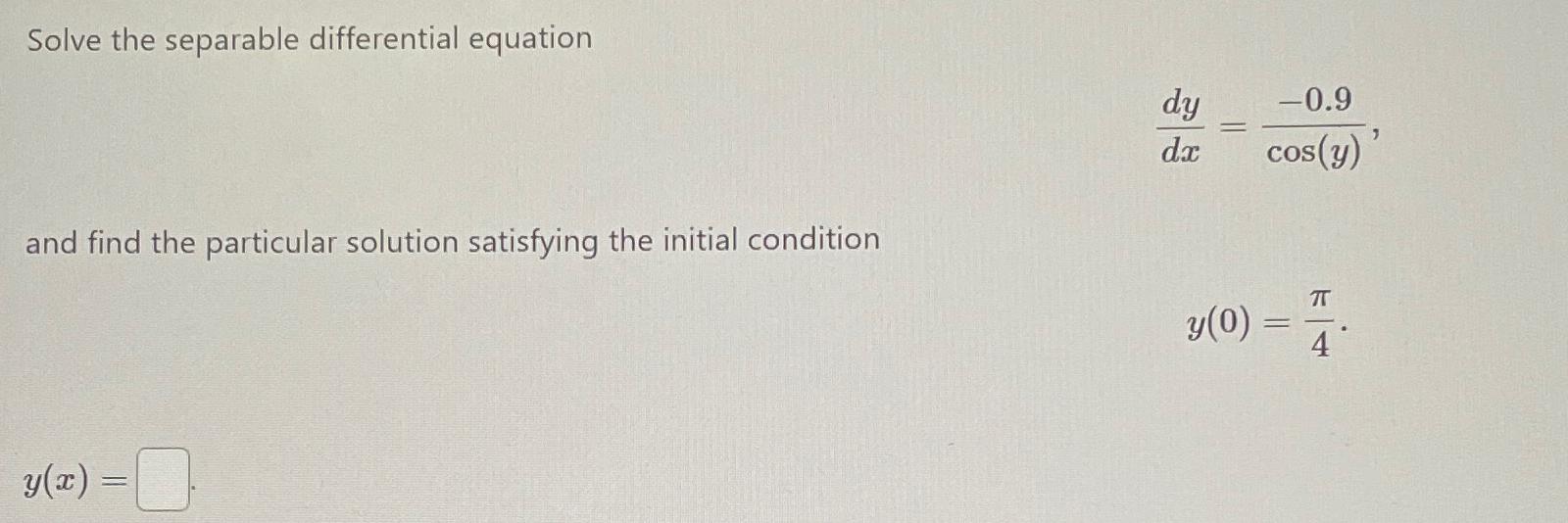 Solved Solve the separable differential | Chegg.com
