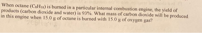 Solved When octane (C8H18) is burned in a particular | Chegg.com