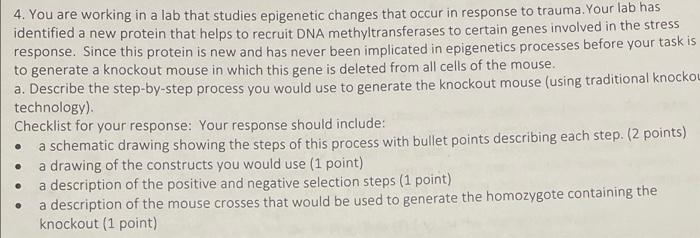 Solved 4. You are working in a lab that studies epigenetic | Chegg.com