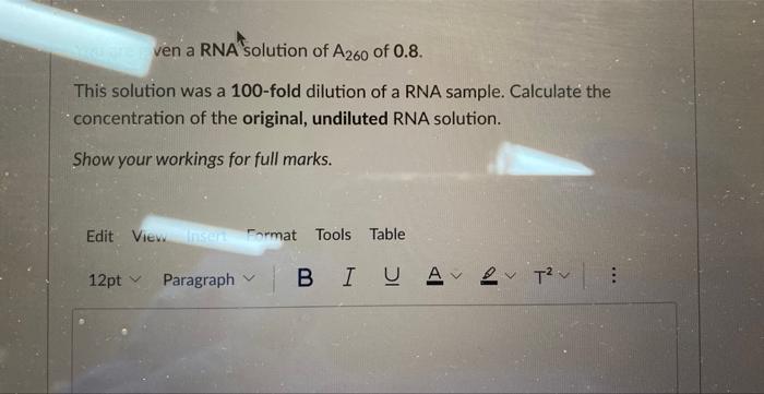 Solved ven a RNA solution of A260 of 0.8. This solution was | Chegg.com