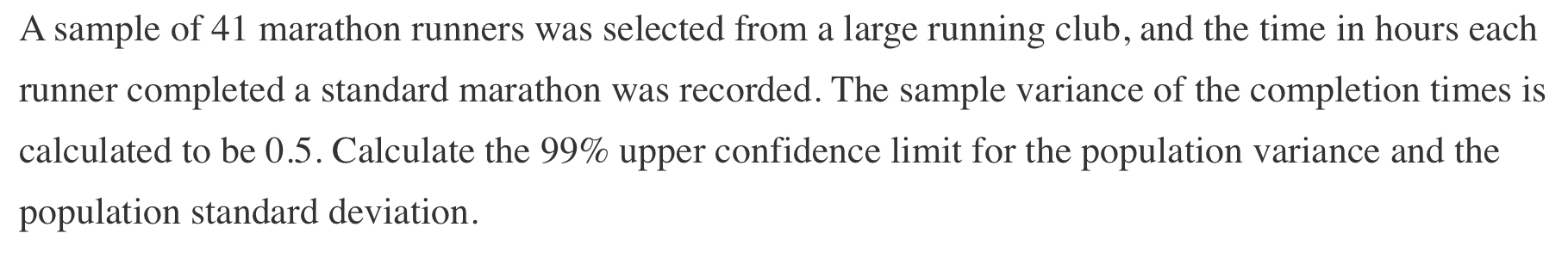 A sample of 41 ﻿marathon runners was selected from a | Chegg.com