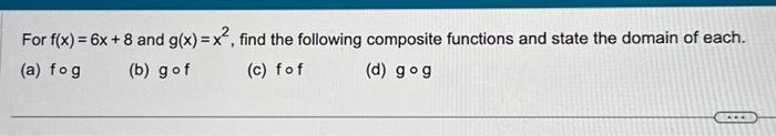 Solved For f(x)=6x+8 and g(x)=x2, find the following | Chegg.com