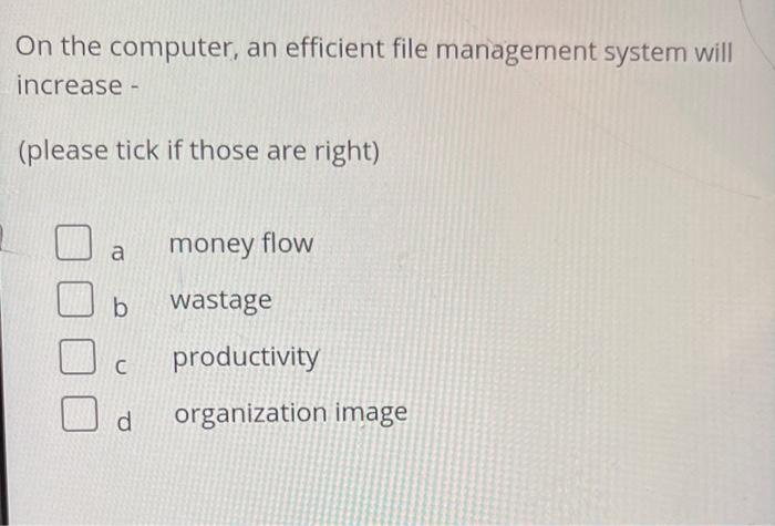 Solved On the computer, an efficient file management system | Chegg.com
