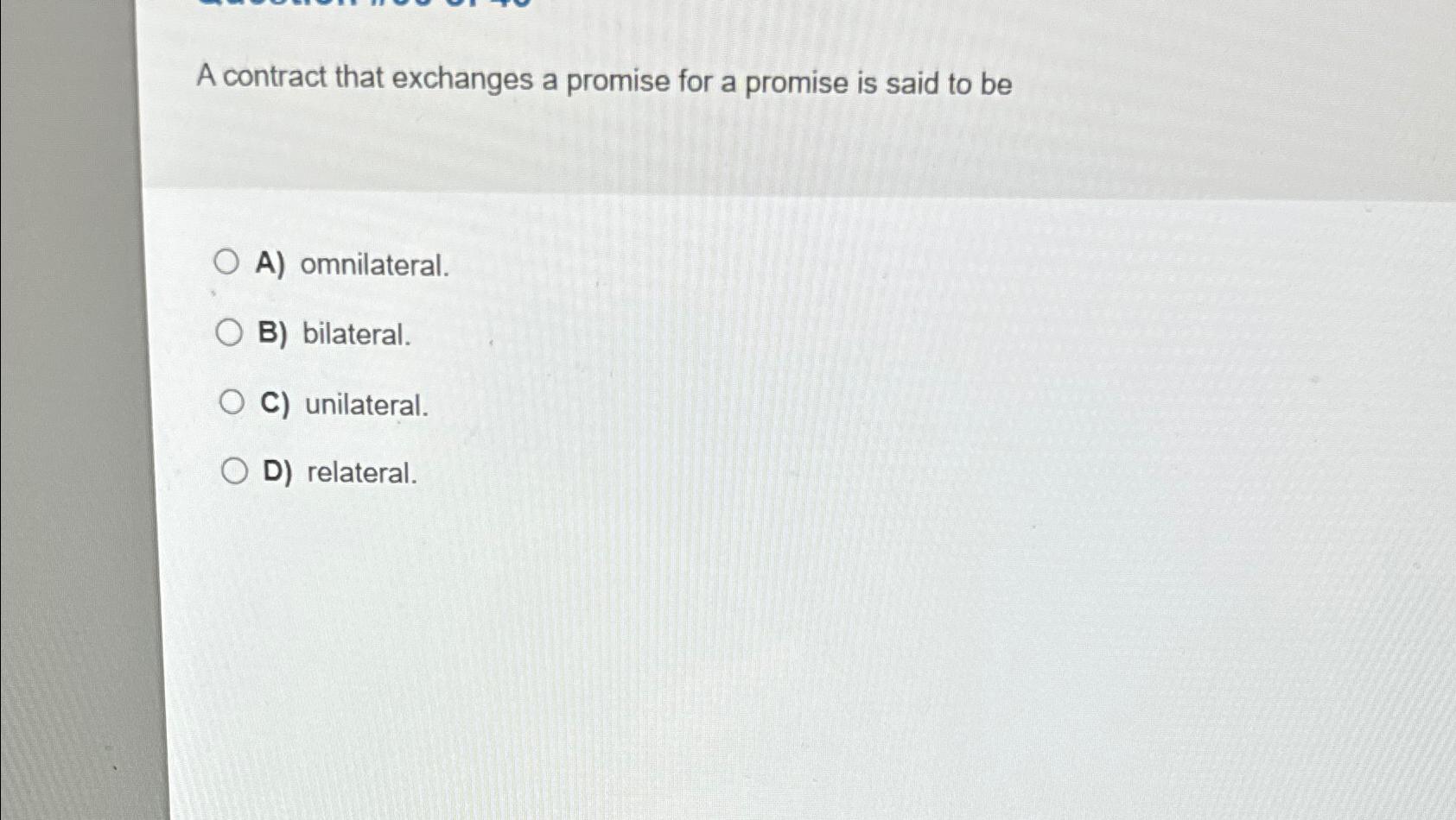 Solved A contract that exchanges a promise for a promise is | Chegg.com