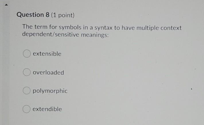 Solved Question 8 (1 point) The term for symbols in a syntax | Chegg.com