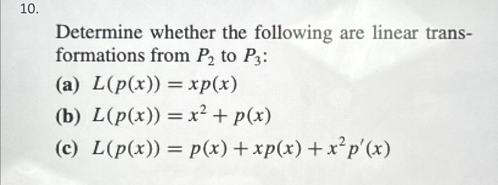 Solved Determine whether the following are linear | Chegg.com