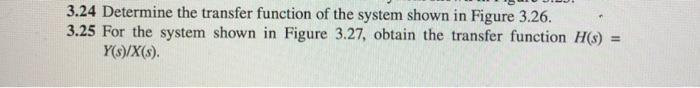 Solved 3.24 Determine the transfer function of the system | Chegg.com