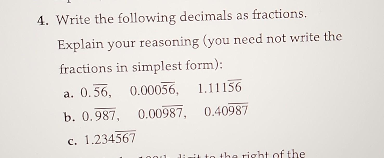 Solved 4. Write the following decimals as fractions. Explain | Chegg.com Solved 4. Write the following decimals as fractions. Explain | Chegg.com