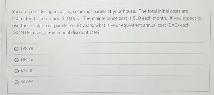 Solved You are considering installing solar roof panels at | Chegg.com