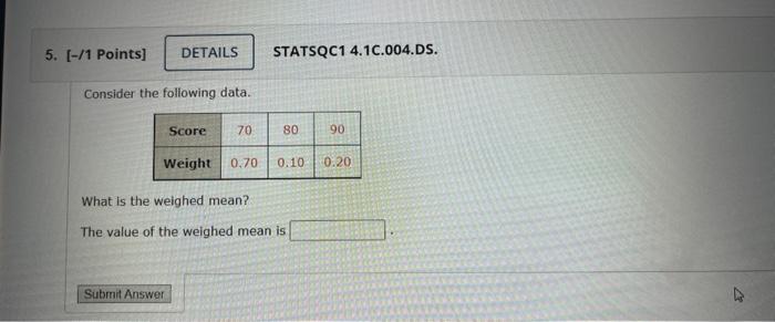 Solved Consider the following data. What is the weighed | Chegg.com Solved Consider the following data. What is the weighed | Chegg.com