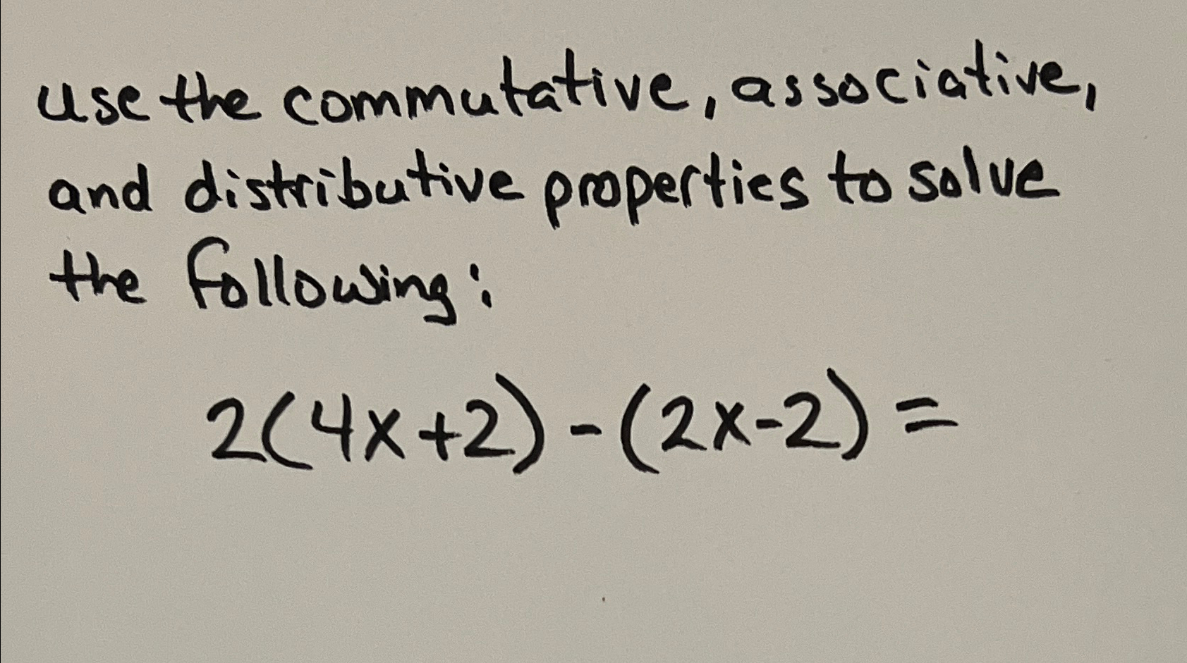 Solved use the commutative, as sociative, and distributive | Chegg.com