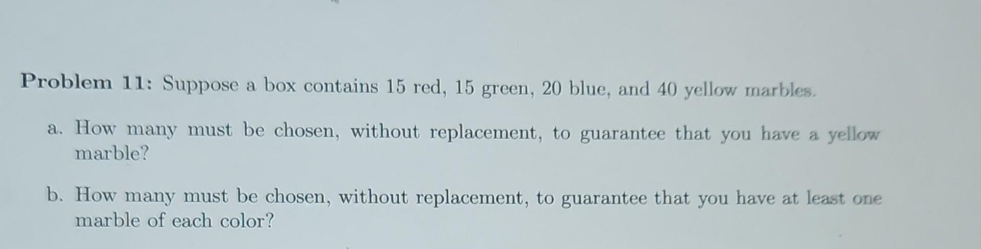 Solved Problem 11: Suppose a box contains 15 red, 15 green, | Chegg.com