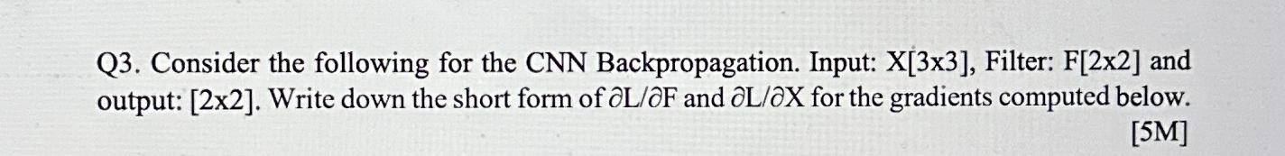 Solved Q3. ﻿Consider the following for the CNN | Chegg.com