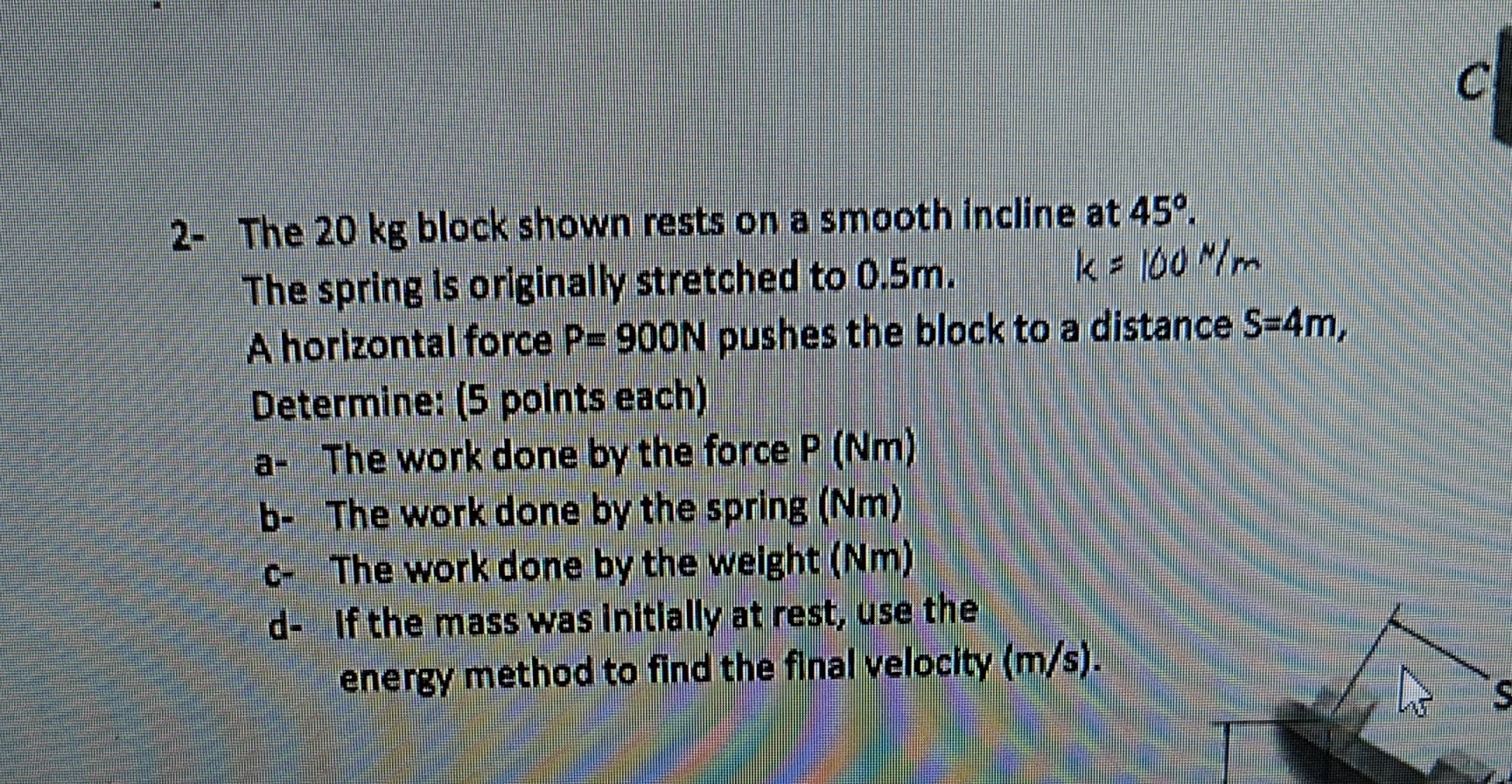 Solved 2- ﻿The 20kg ﻿block shown rests on a smooth incline | Chegg.com