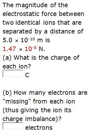 Solved The magnitude of the electrostatic force between two | Chegg.com