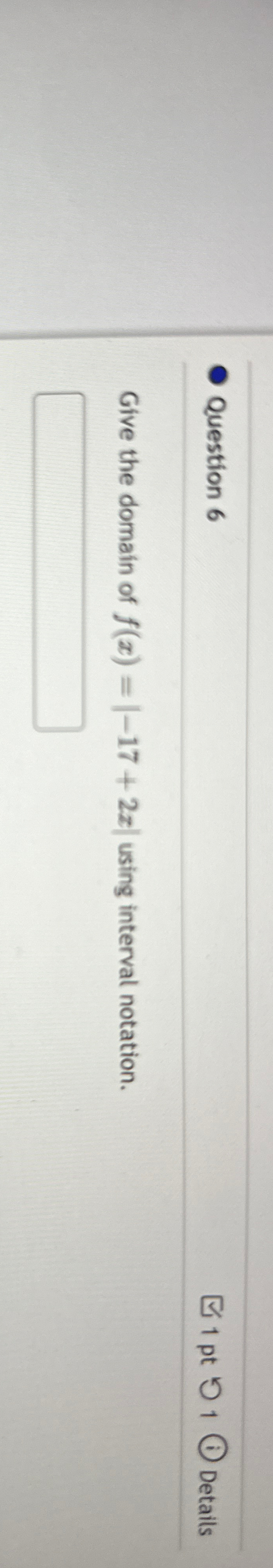Solved Question 61 ﻿pt ๐1 ﻿DetailsGive the domain of | Chegg.com