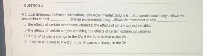 Solved A critical difference between correlational and | Chegg.com