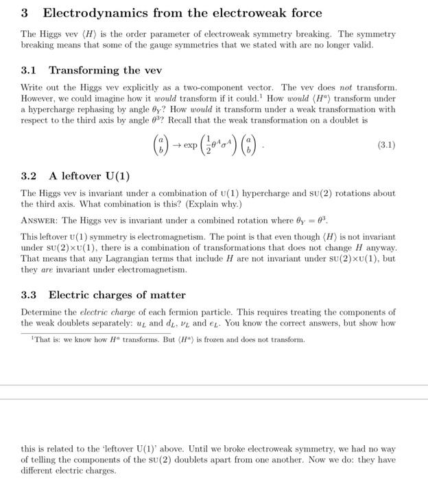 [Solved]: 3 Electrodynamics from the electroweak force The
