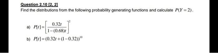 Solved Question 2.10 [2, 21 Find the distributions from the | Chegg.com