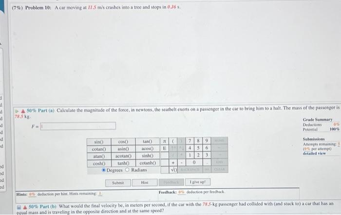 Solved (7\%) Problem 10: A car moving at 11.5 m/s crashes | Chegg.com