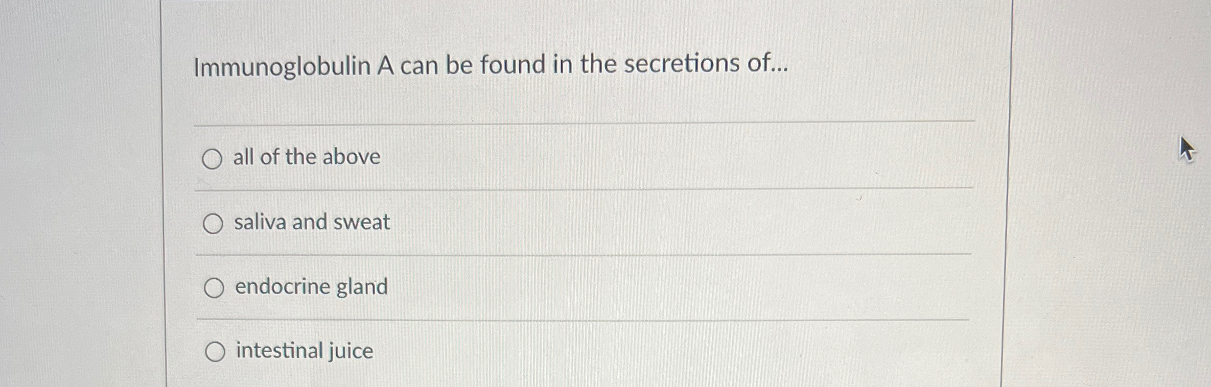 Solved Immunoglobulin A can be found in the secretions | Chegg.com