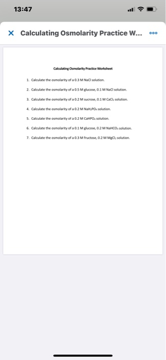 Solved 13:47 x Calculating Osmolarity Practice W... | Chegg.com