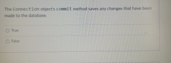 Solved The Connection object's commit method saves any | Chegg.com