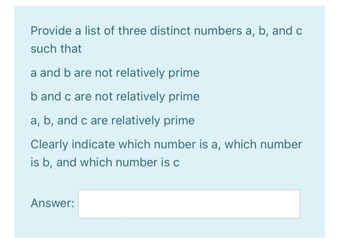 Solved Provide a list of three distinct numbers a, b, and c | Chegg.com