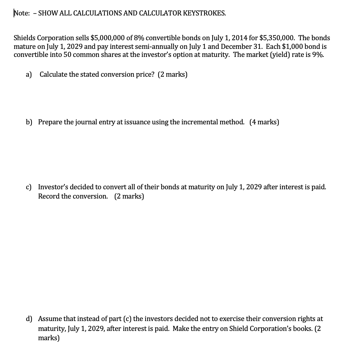 Solved SHOW ALL CALCULATIONS AND CALCULATOR KEYSTROKES. | Chegg.com