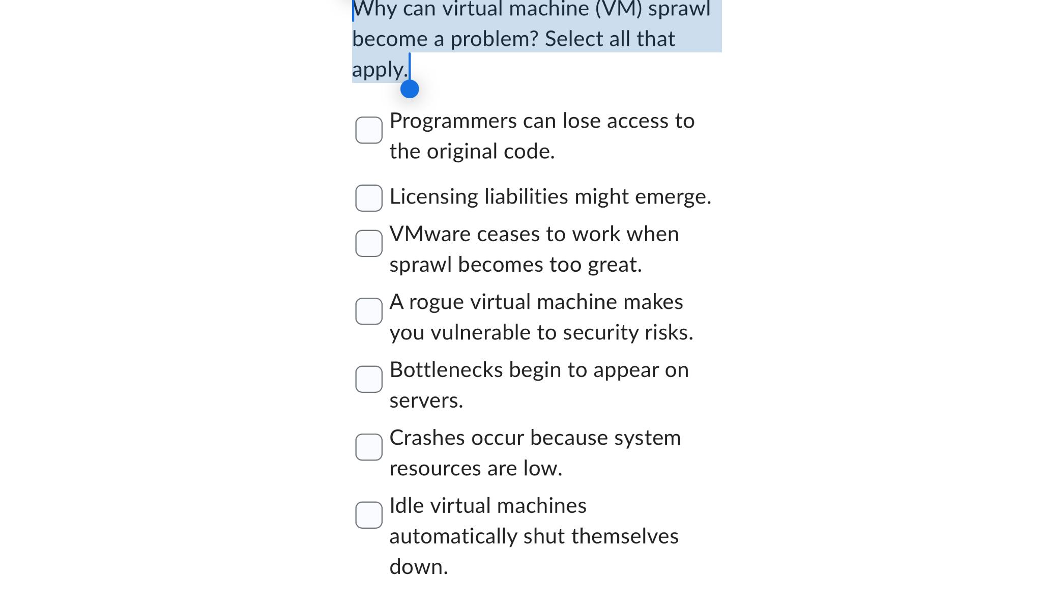 Solved Why can virtual machine (VM) ﻿sprawl become a | Chegg.com