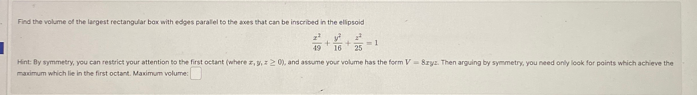 Solved Find The Volume Of The Largest Rectangular Box With 