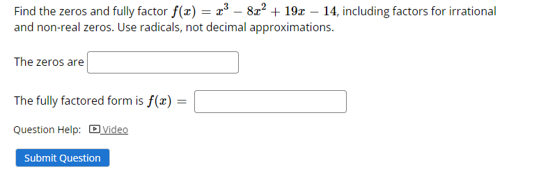 Solved Find the zeros and fully factor f(x)=x3-8x2+19x-14, | Chegg.com