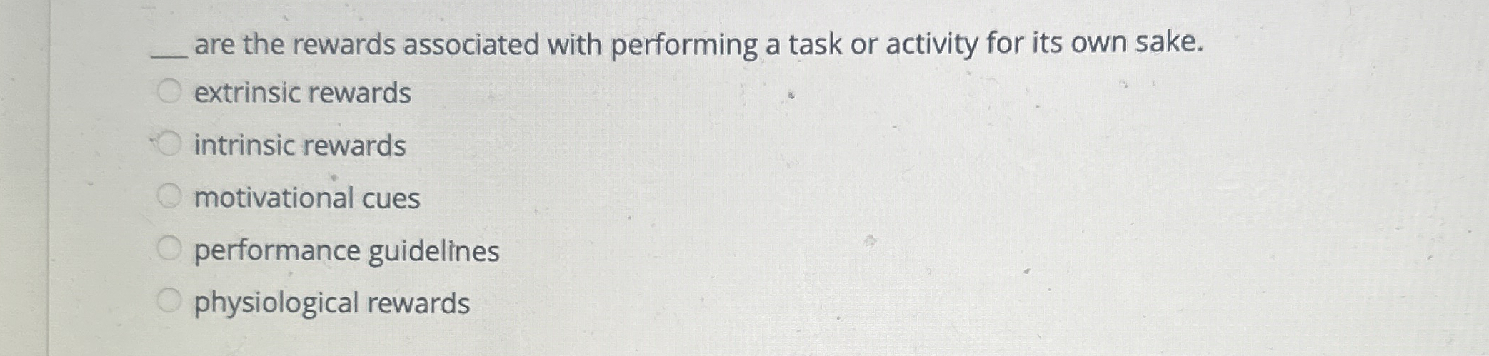 Solved are the rewards associated with performing a task or | Chegg.com