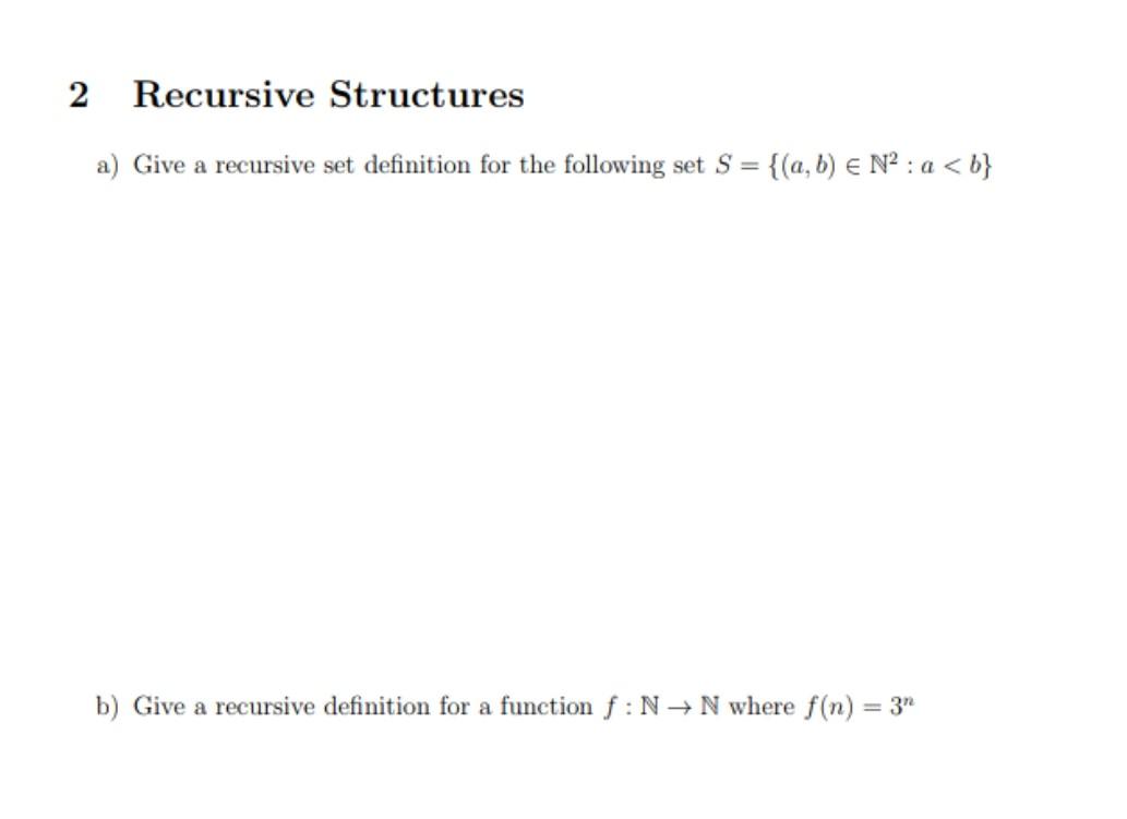 Solved 2 Recursive Structures a) Give a recursive set | Chegg.com