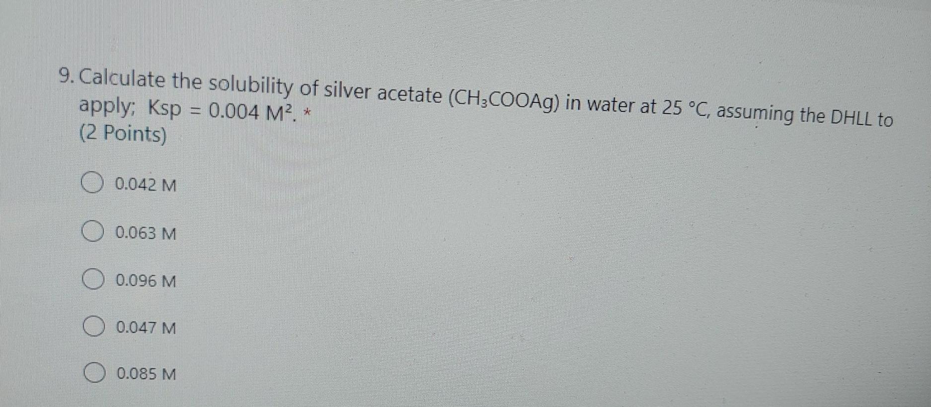 Solved 9. Calculate the solubility of silver acetate | Chegg.com