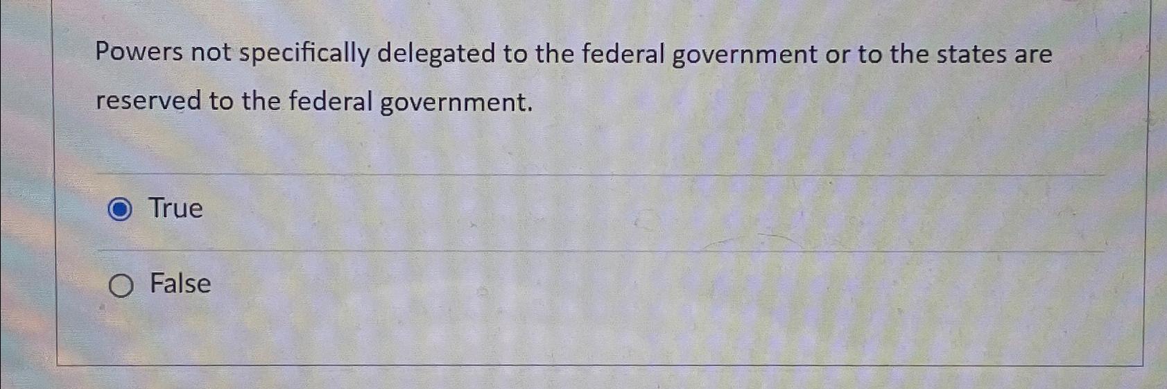 Solved Powers not specifically delegated to the federal | Chegg.com