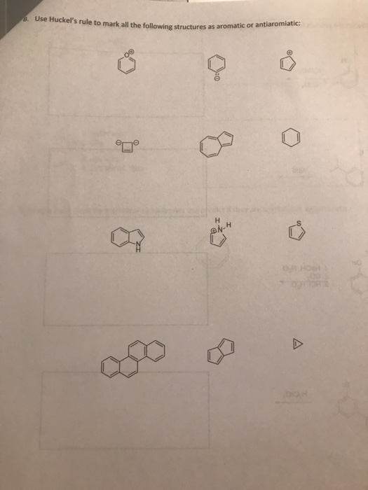 Solved B. Use Huckel's rule to mark all the following | Chegg.com Solved B. Use Huckel's rule to mark all the following | Chegg.com