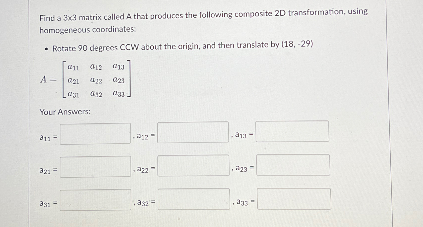Solved Find a 3×3 ﻿matrix called A that produces the | Chegg.com