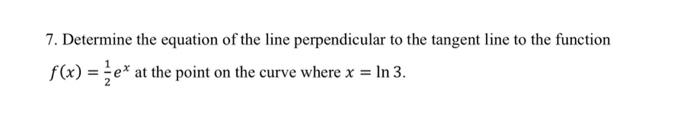 Solved 7. Determine the equation of the line perpendicular | Chegg.com