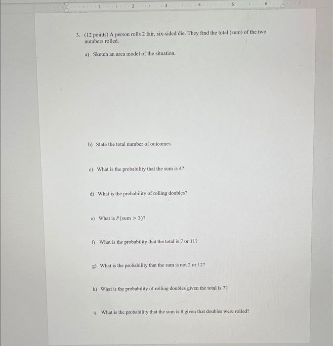 Solved 3. (12 points) A person rolls 2 fair, six-sided die. | Chegg.com