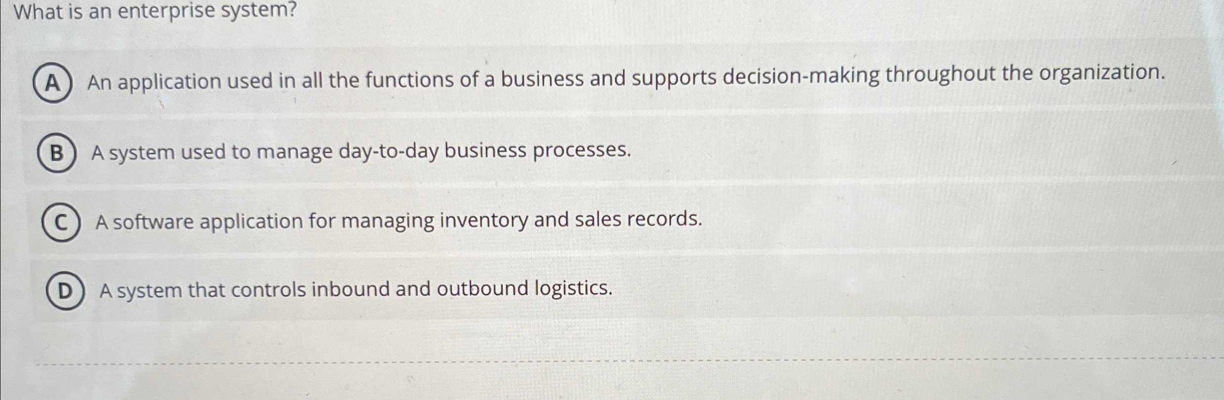 Solved What is an enterprise system?An application used in | Chegg.com