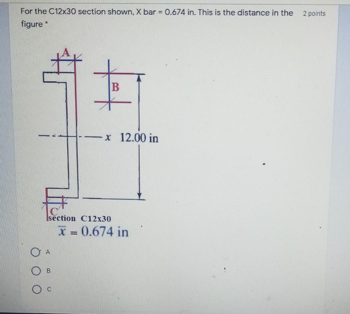 Solved 2 points For the C12x30 section shown, X bar = 0.674 | Chegg.com