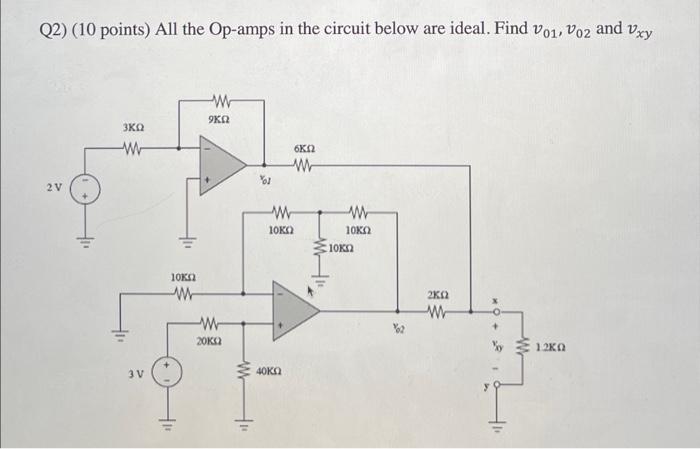 Solved Q2) (10 points) All the Op-amps in the circuit below | Chegg.com Solved Q2) (10 points) All the Op-amps in the circuit below | Chegg.com